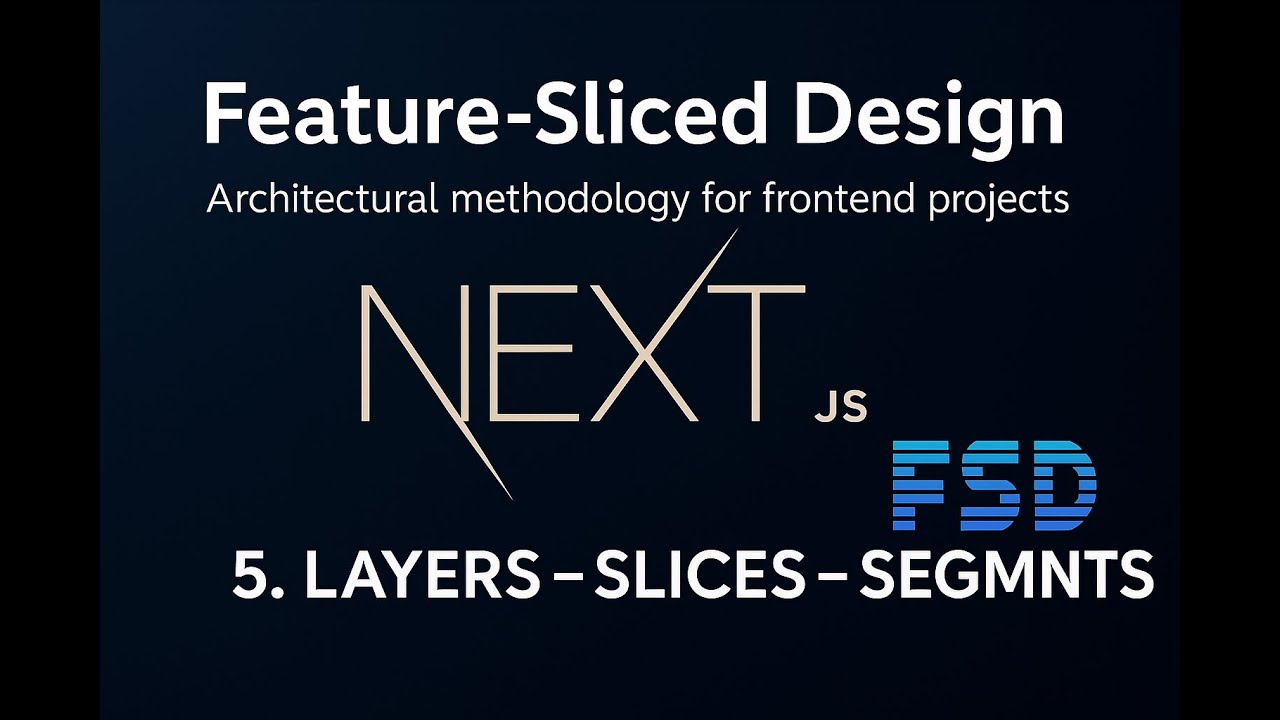 5 - FSD (Feature Sliced Design) Arquitecture - YouTube