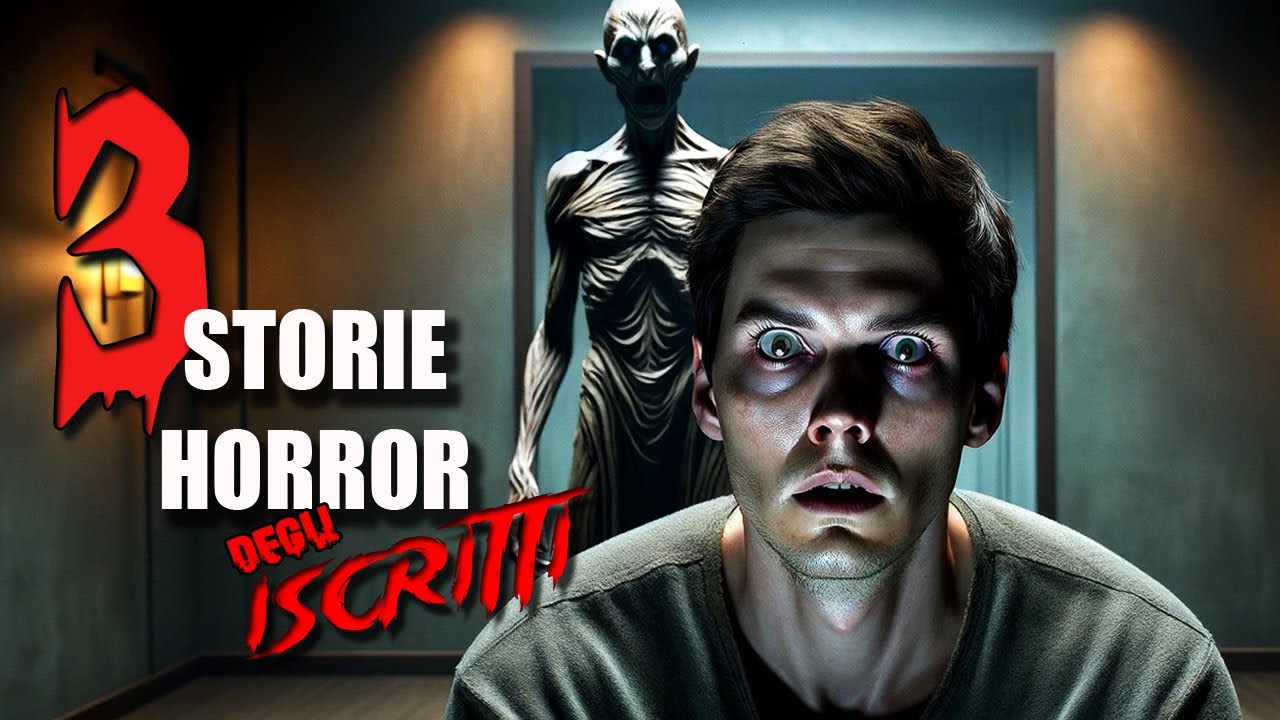 3 Storie Horror Inviate dagli Iscritti - YouTube