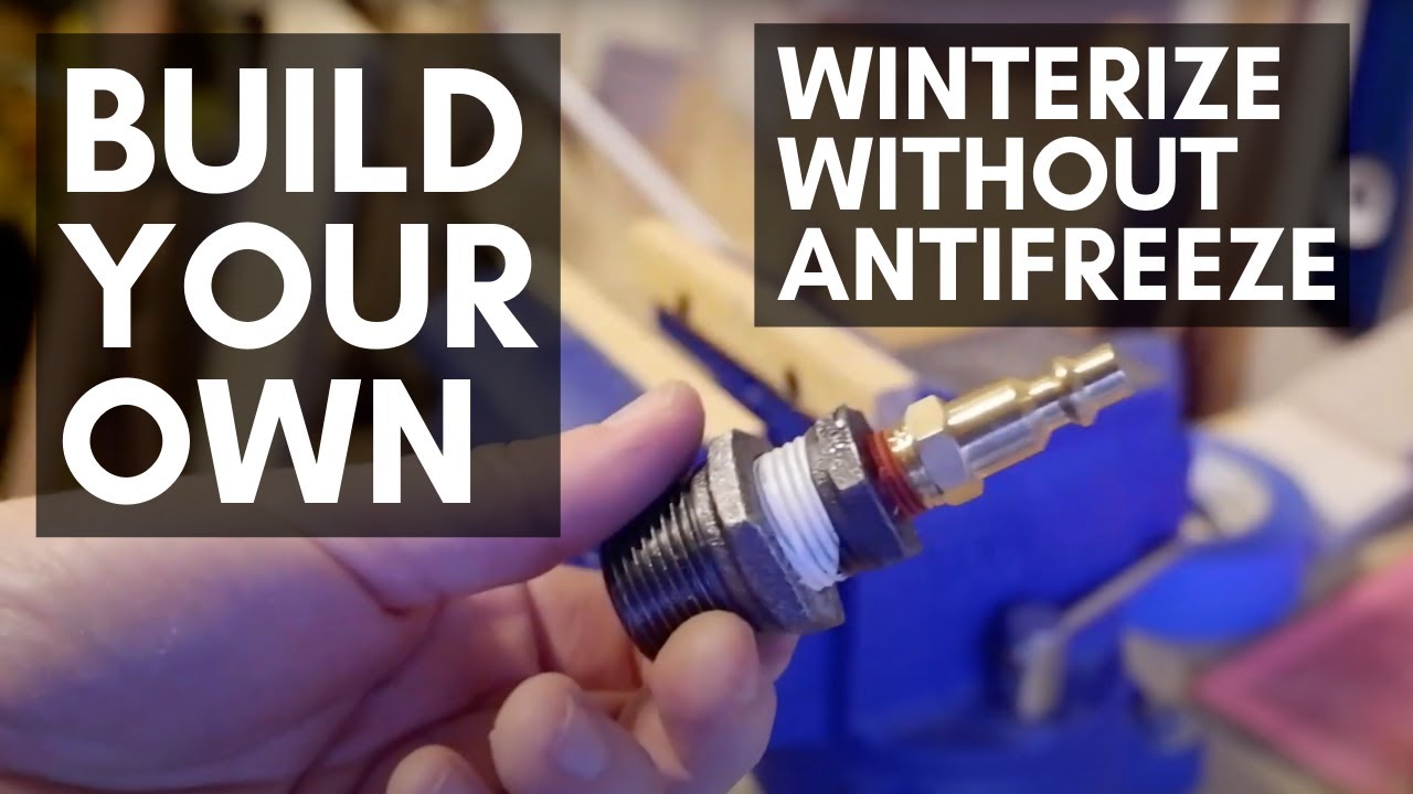 How to build a winterizing blowout valve for your RV // Winterize ...