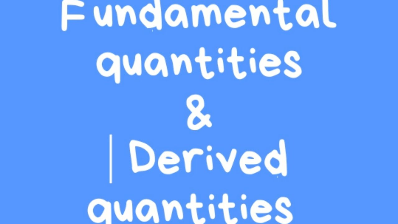 CBSE CLASS 11 Physics - Fundamental quantities and Derived quantities - chapter 2 - YouTube