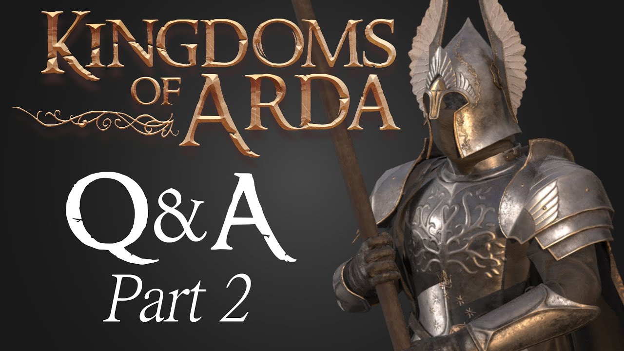 Kingdoms of Arda - Q&A Part 2 - YouTube