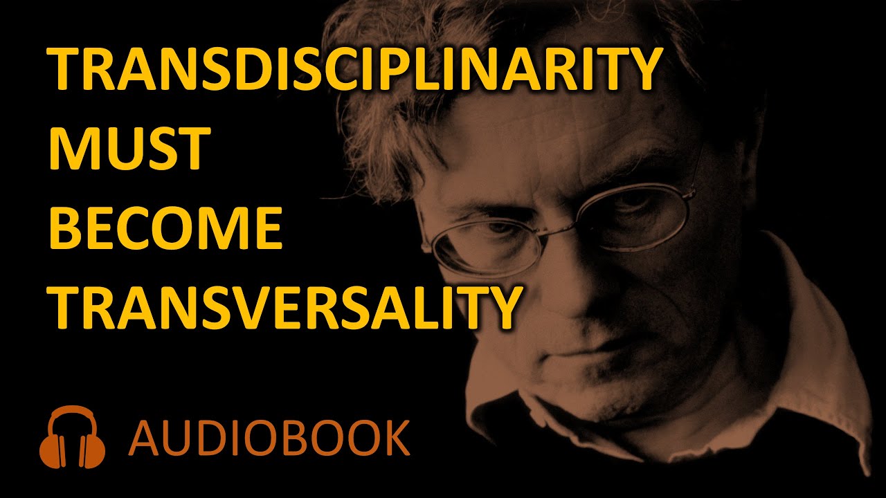 Transdisciplinarity Must Become Transversality, by Félix Guattari ...