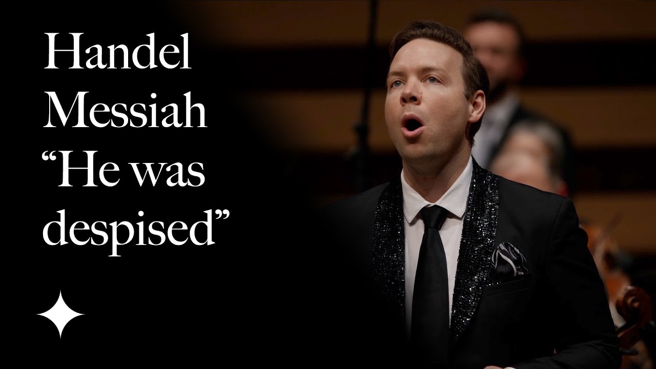 Handel Messiah: "He was despised" | Christopher Lowrey, countertenor ...