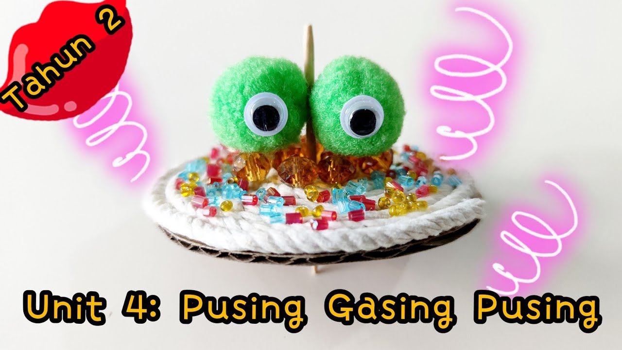 Pendidikan Kesenian Tahun 2 Unit 4 Pusing Gasing Pusing KSSR semakan ...
