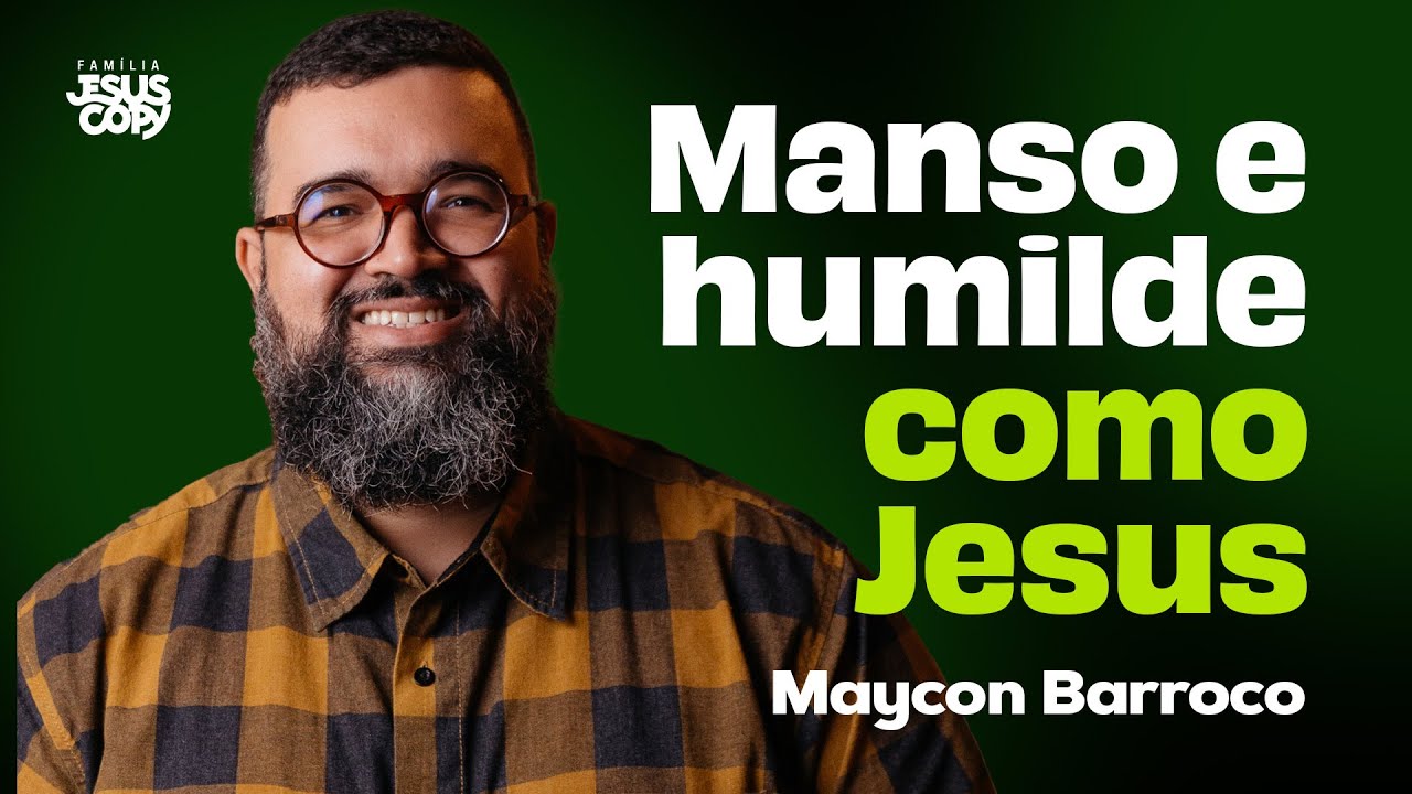 COMO SER HUMILDE COMO JESUS | Maycon Barroco - YouTube