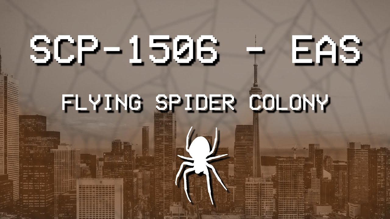 SCP-1506 - EAS 'Flying Spider Colony' - YouTube