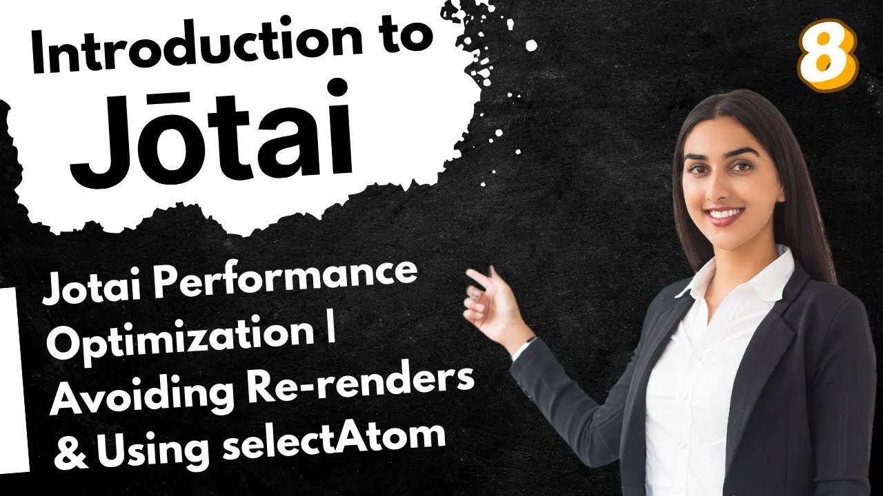 ⚡️ Jotai Performance Optimization | Avoiding Re-renders & Using selectAtom - YouTube