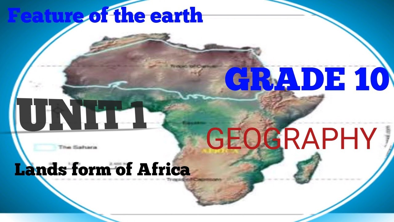 Grade 10 geography unit 1 part 2, 1.3 Major landforms of Africa - YouTube