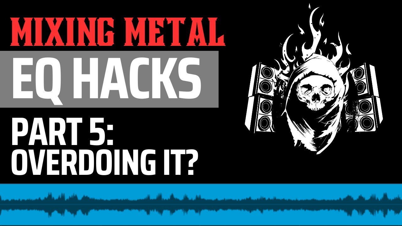 MIXING METAL EQ HACKS - Part 5 - Overdoing EQ Settings (this method may ...