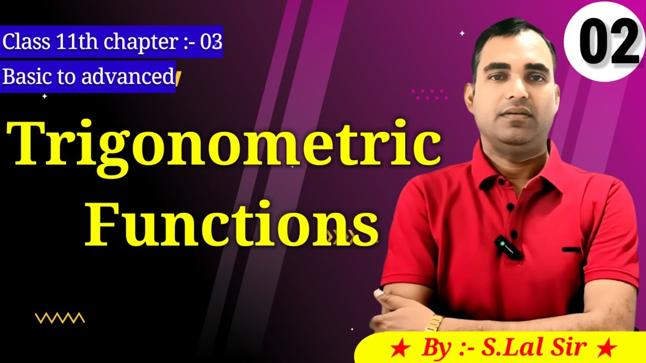 Lecture:- 02 || Trigonometric functions || class 11th slal sir || chapter 03 || Hazaribagh - YouTube
