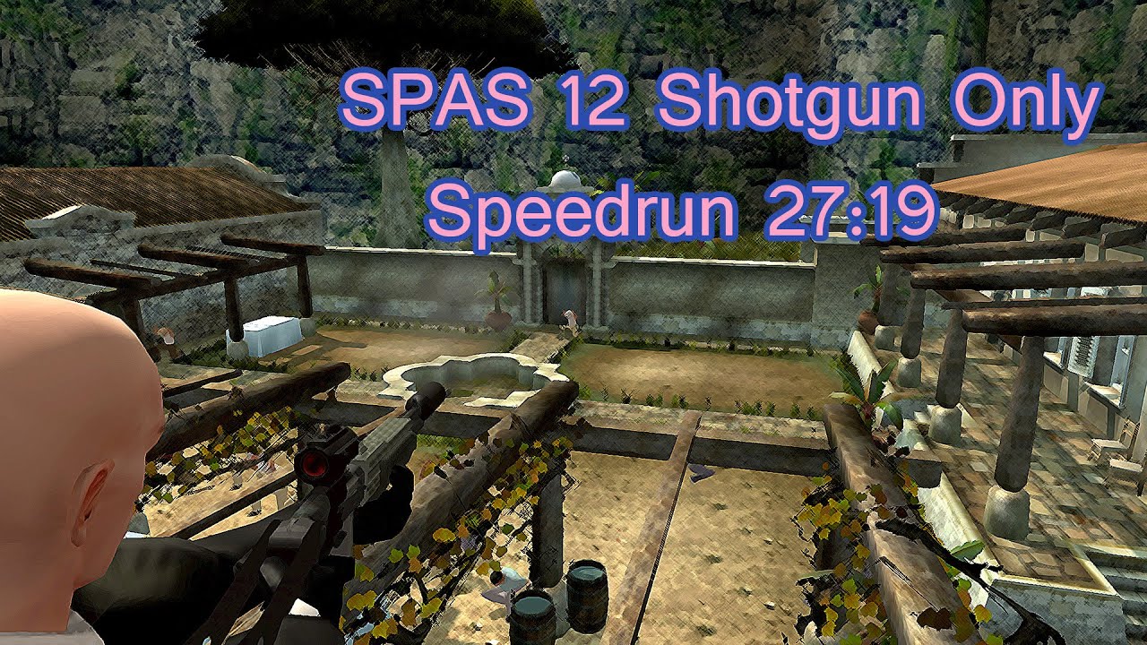 Hitman: Blood Money SPAS-12 Shotgun Only Speedrun 27:19 - YouTube