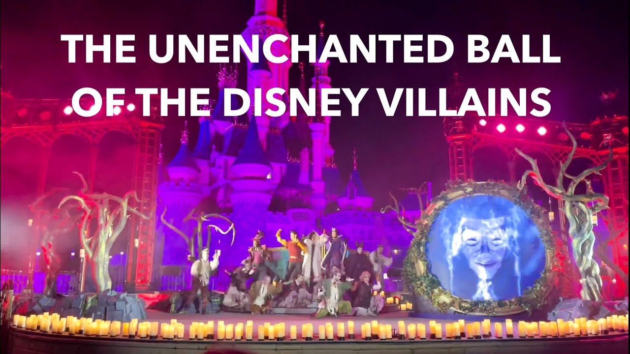 THE UNENCHANTED BALL OF THE DISNEY VILLAINS / Disneyland Paris ...