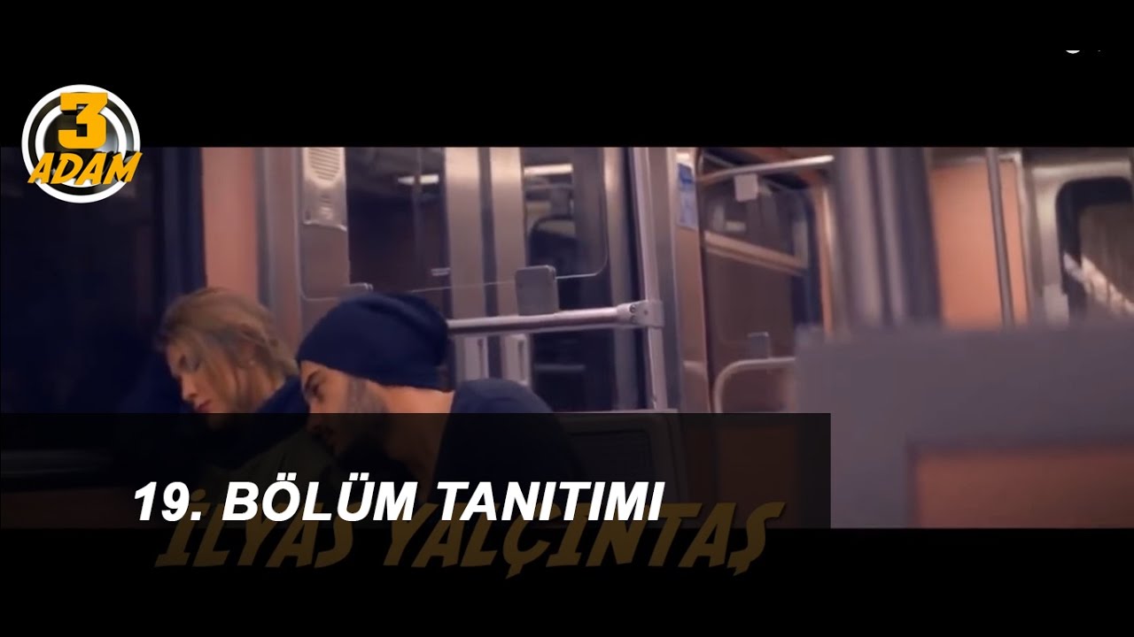 3 Adam 19.Bölüm Tanıtımı - YouTube