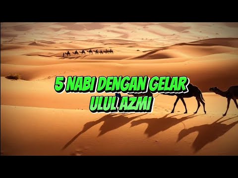 5 Nabi Dengan Gelar Ulul Azmi - YouTube