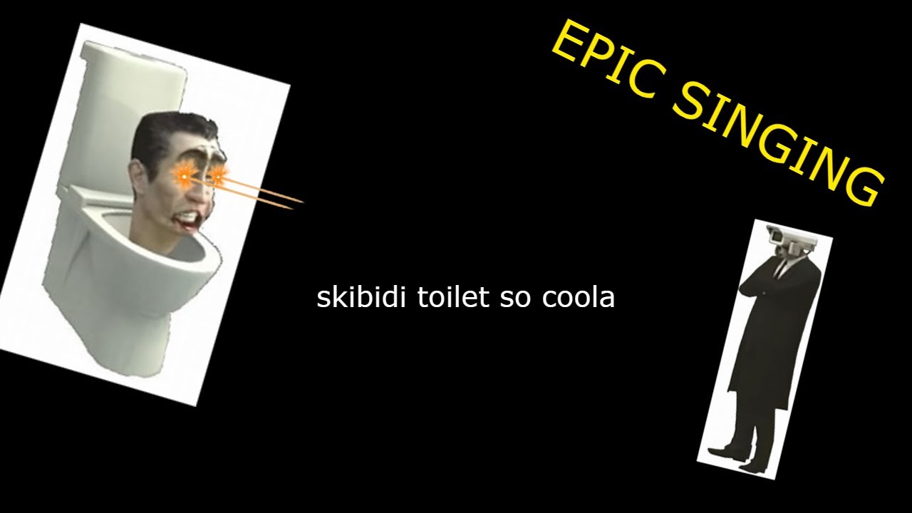 skibidi toilet (epic singing) - YouTube