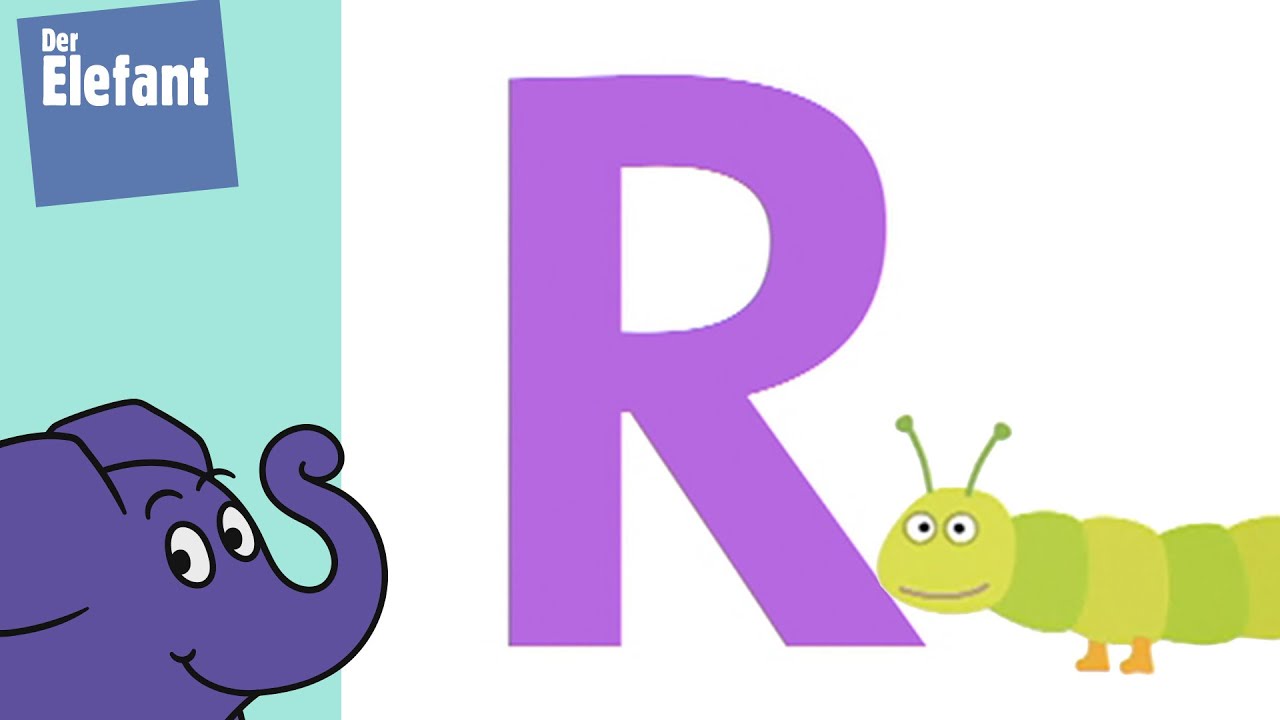 Buchstabe R - R wie Raupe | Der Elefant | WDR - YouTube