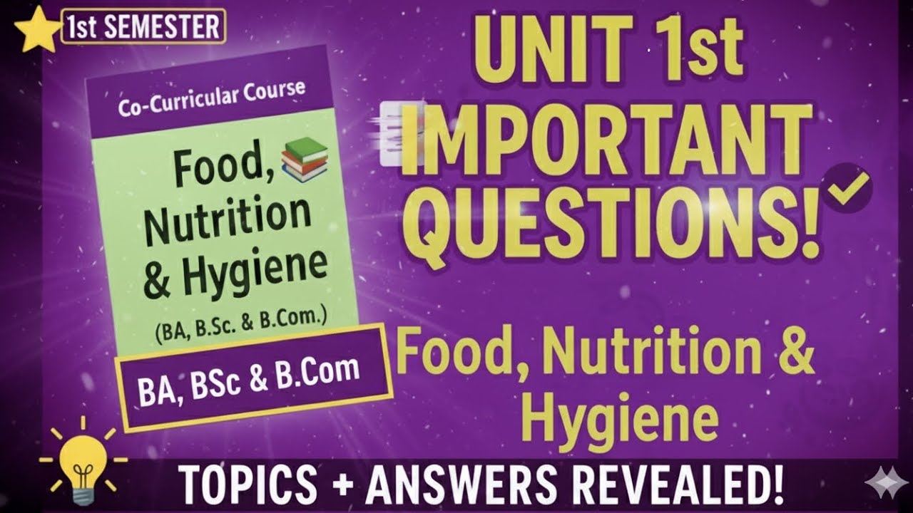 Food, Nutrition & Hygiene / 1st Semester(BA, B.Sc., B.Com.) Unit 1 ...