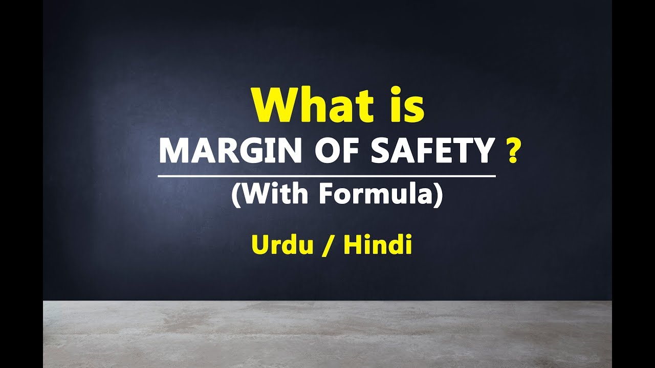 Margin Of Safety With Formula Explained In Urdu Hindi YouTube margin-of-safety-with-formula-explained-in-urdu-hindi-youtube