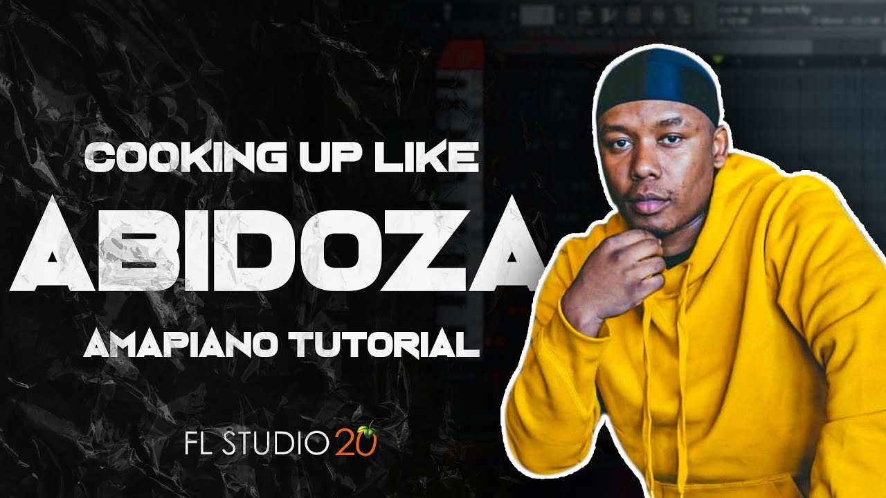 Cooking Up like Abidoza + FREE FLP🎹🎺 | FL Studio 20 | Amapiano Tutorial ...