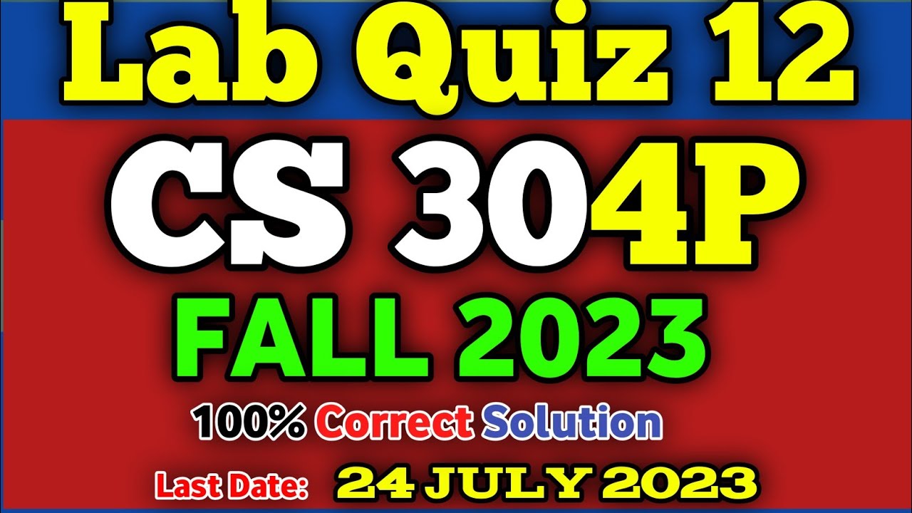 Cs304p Object Oriented Programming Practical Lab 12 Quiz Solution 2023 Cs304p Lab 12 Quiz