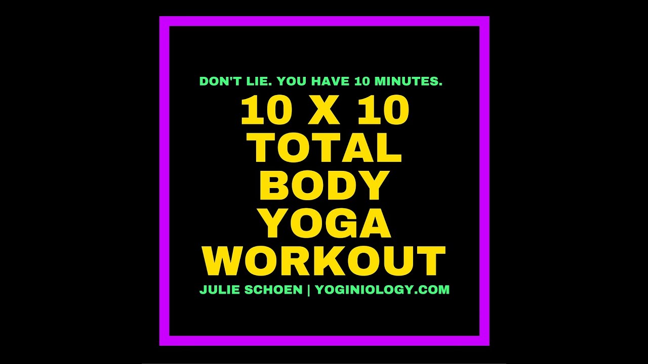 10x10 Super Short Quick Yoga Class for Fast Total Body Workout - YouTube