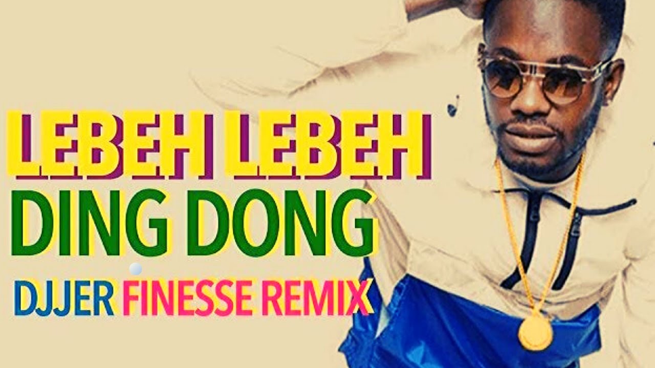 LEBEH LEBEH (Remix) - DING DONG | DJJER FINESSE REMIX - YouTube