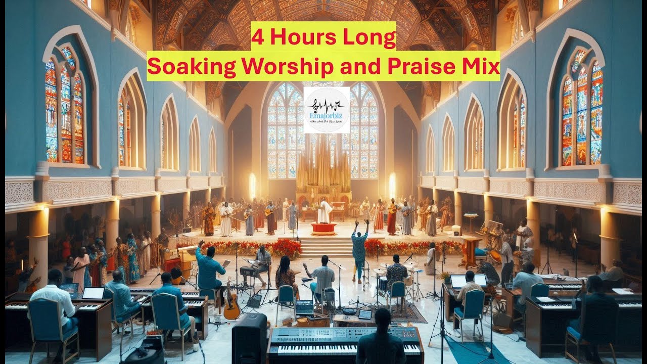 Popular Request: 4 Hours Long Soaking Worship and Praises Non Stop ...