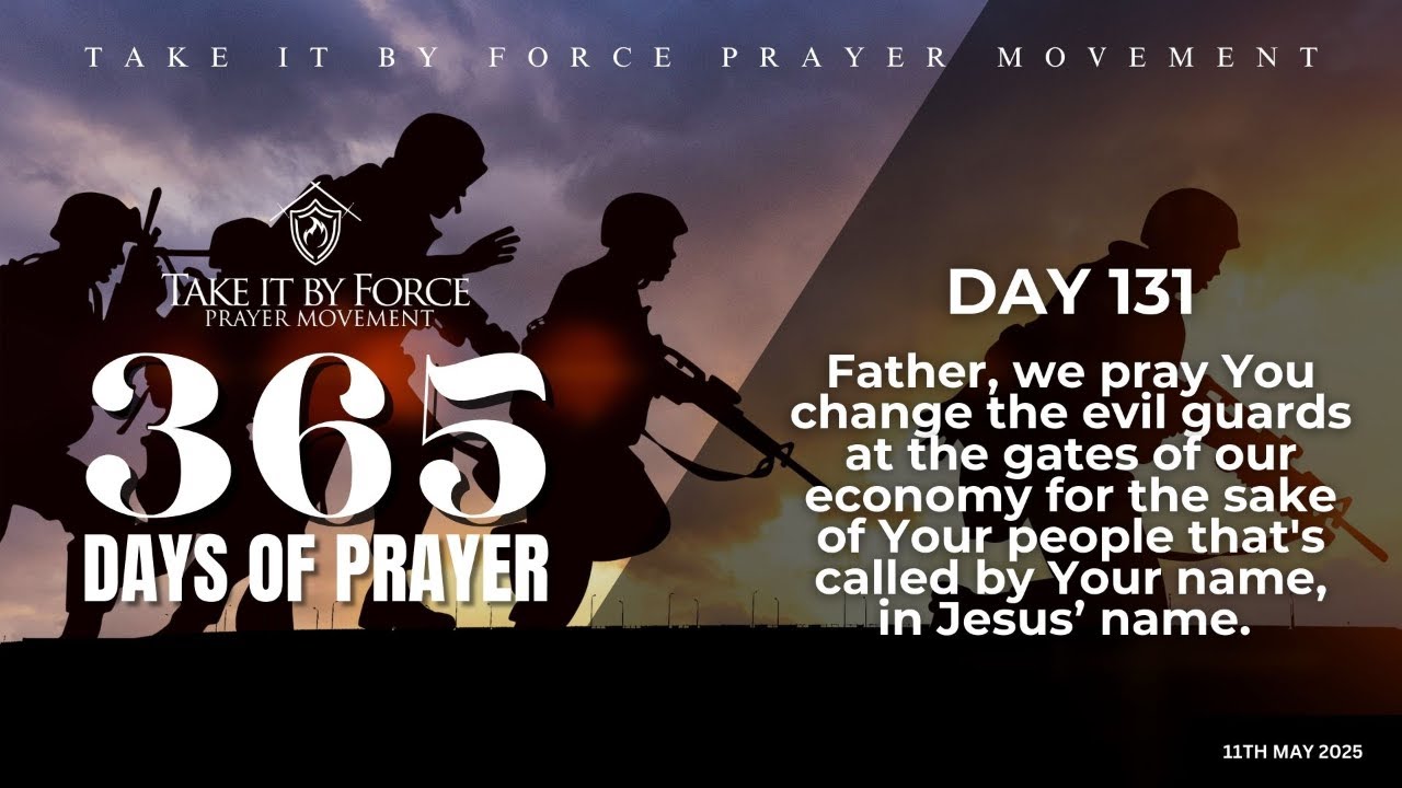 365 Days of Prayer - Day 131 - Prayer to Change the Evil Guards at the ...