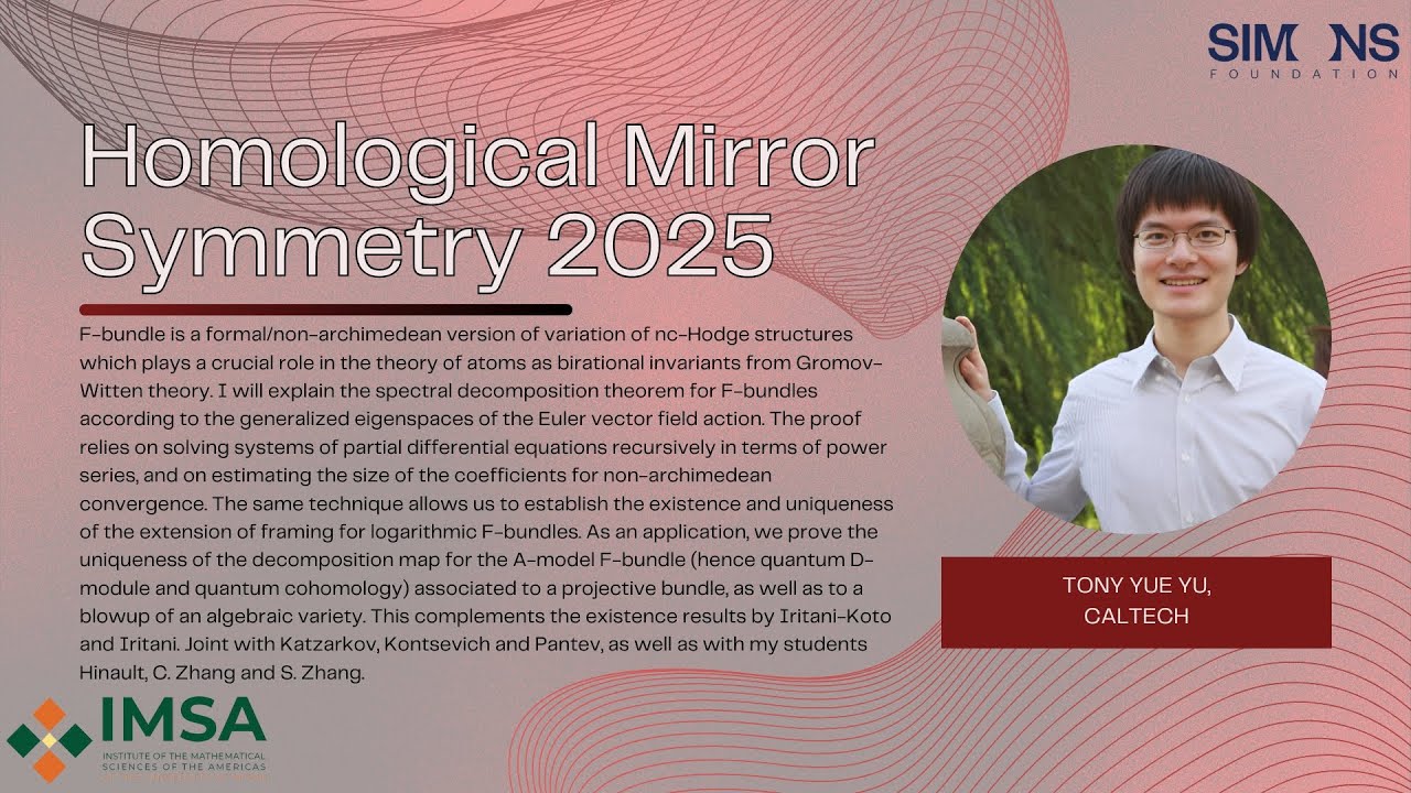 Tony Yue Yu, CalTech, Homological Mirror Symmetry Conference 2025 - YouTube
