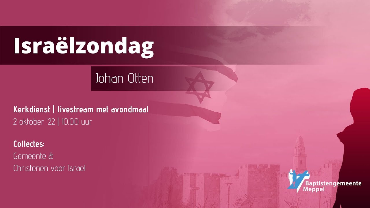 Israëlzondag | Johan Otten | 2 oktober 2022 | 10 uur - YouTube