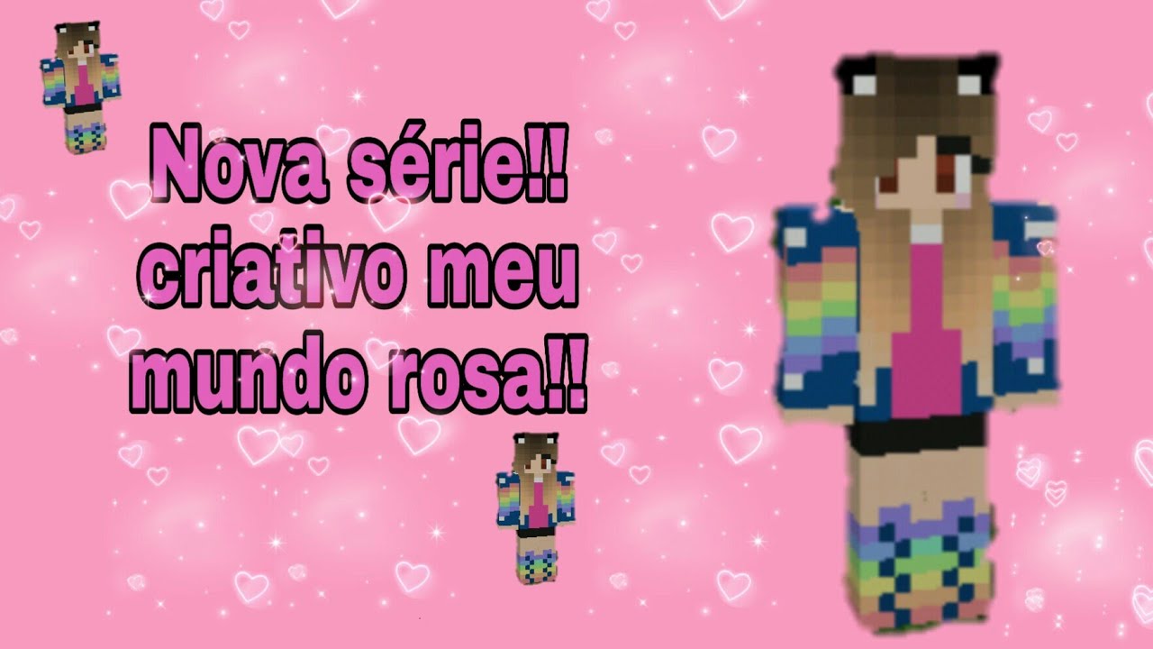 Nova série!! MEU MUNDO ROSA #1 - YouTube