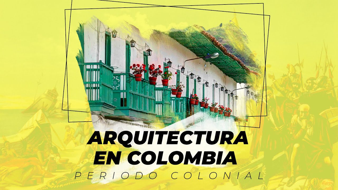 Arquitectura en Colombia - Periodo Colonial - YouTube