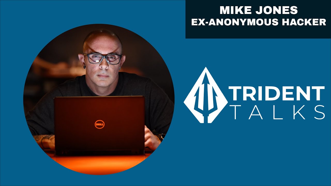 Mike Jones (Ex-Anonymous Hacker) | Trident Talks - YouTube