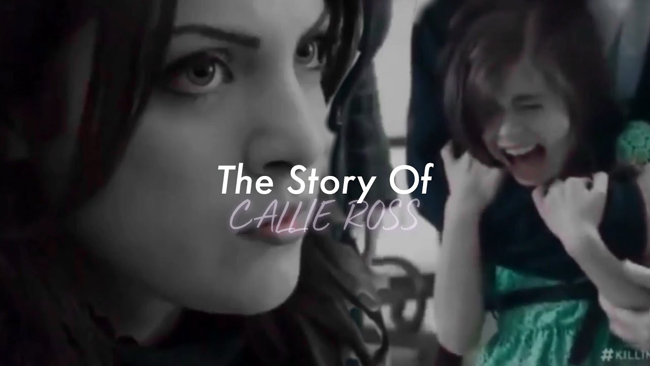 The Story Of Callie Ross - YouTube