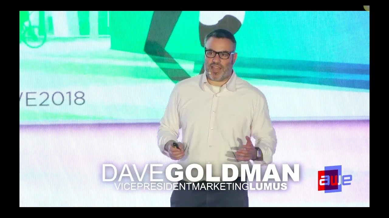 Dave Goldman (Lumus): State of Smartglasses Today and How We Got Here ...