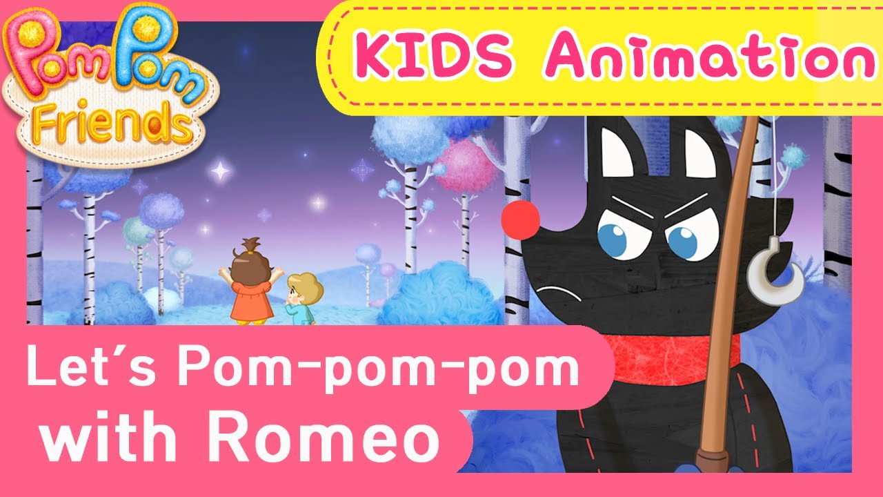 Pom-Pom-Pom with Romeo | Kids Animation | Pom Pom Friends - YouTube