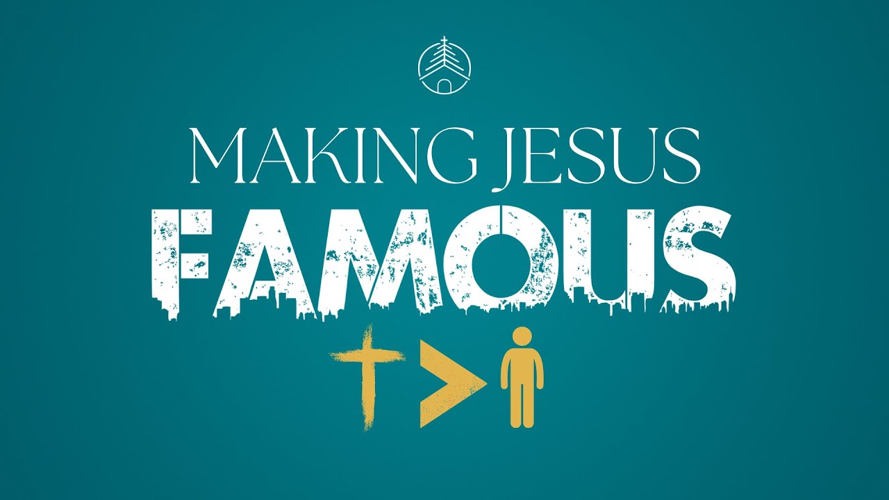 Making Jesus Famous - Making Him Known Globally - May 21, 2023 - YouTube