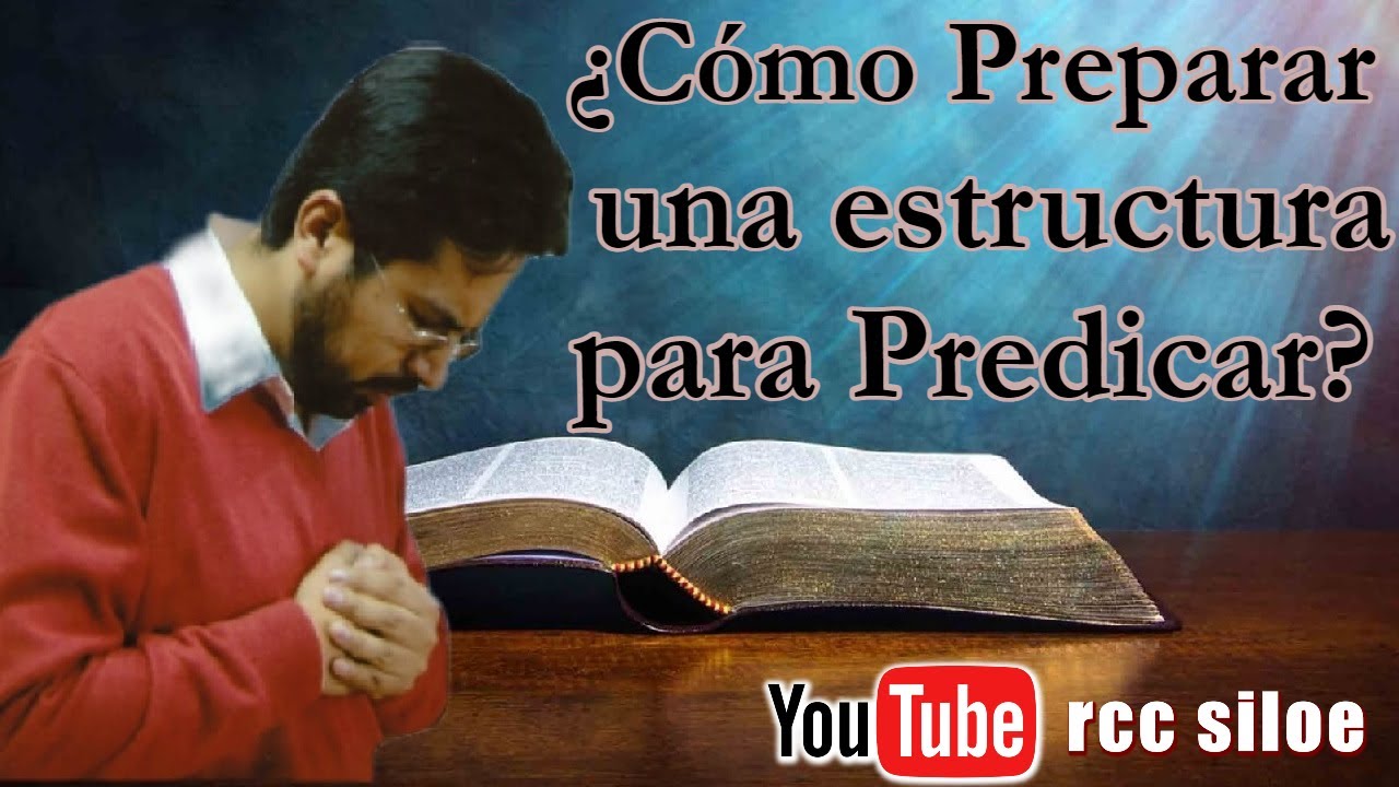 8.- ¿Cómo Preparar una estructura para Predicar? - Hacer tu Propio ...