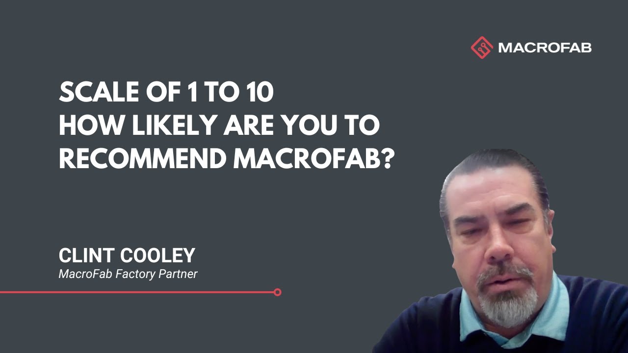 Scale of 1 to 10 How likely are You to Recommend MacroFab? - YouTube
