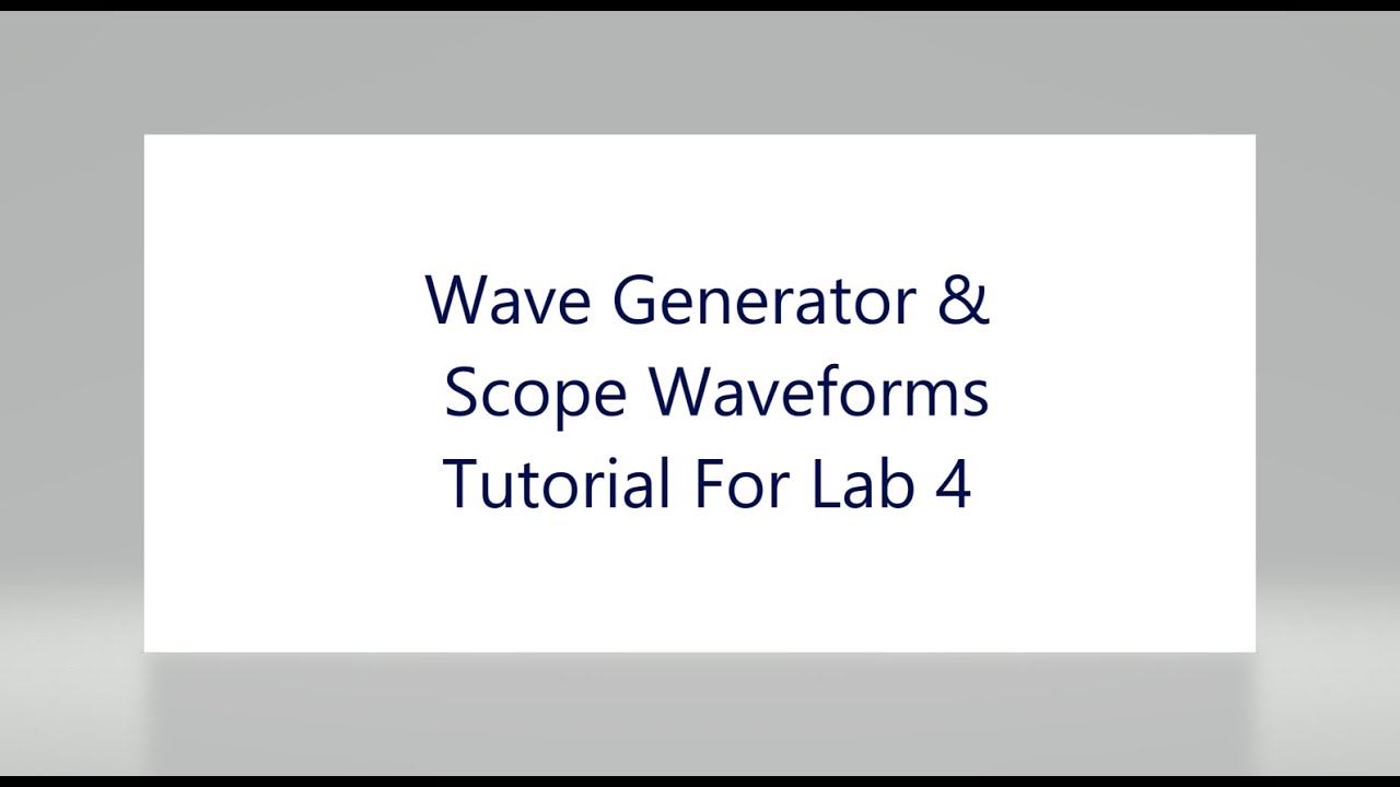 WaveGen & Scope Waveforms Tutorial for Lab 4 - YouTube