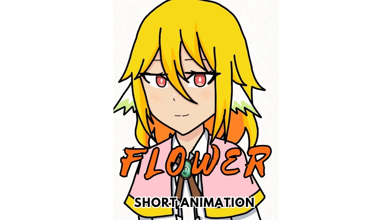 FLOWER : SHORT ANIMATION [ ANIMASI ] - YouTube