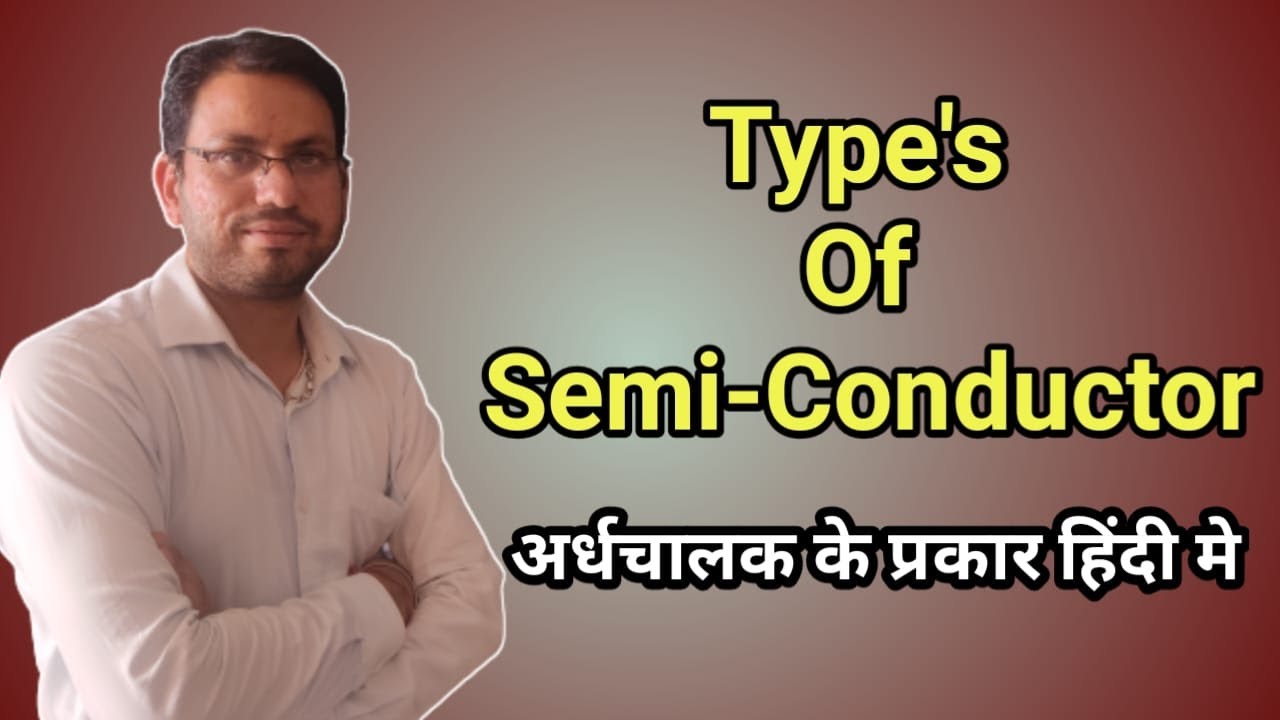 Semiconductors - Types, Examples, Properties, Application | Different ...