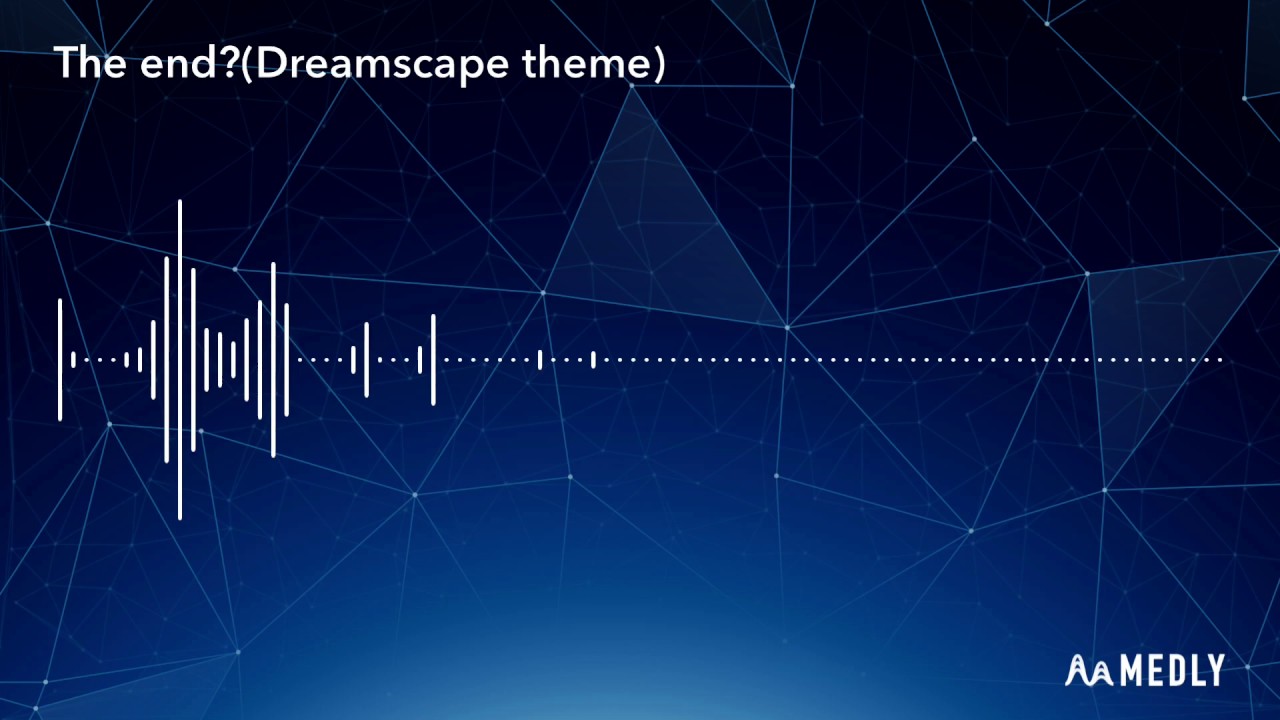 The end(dreamscape theme) - YouTube