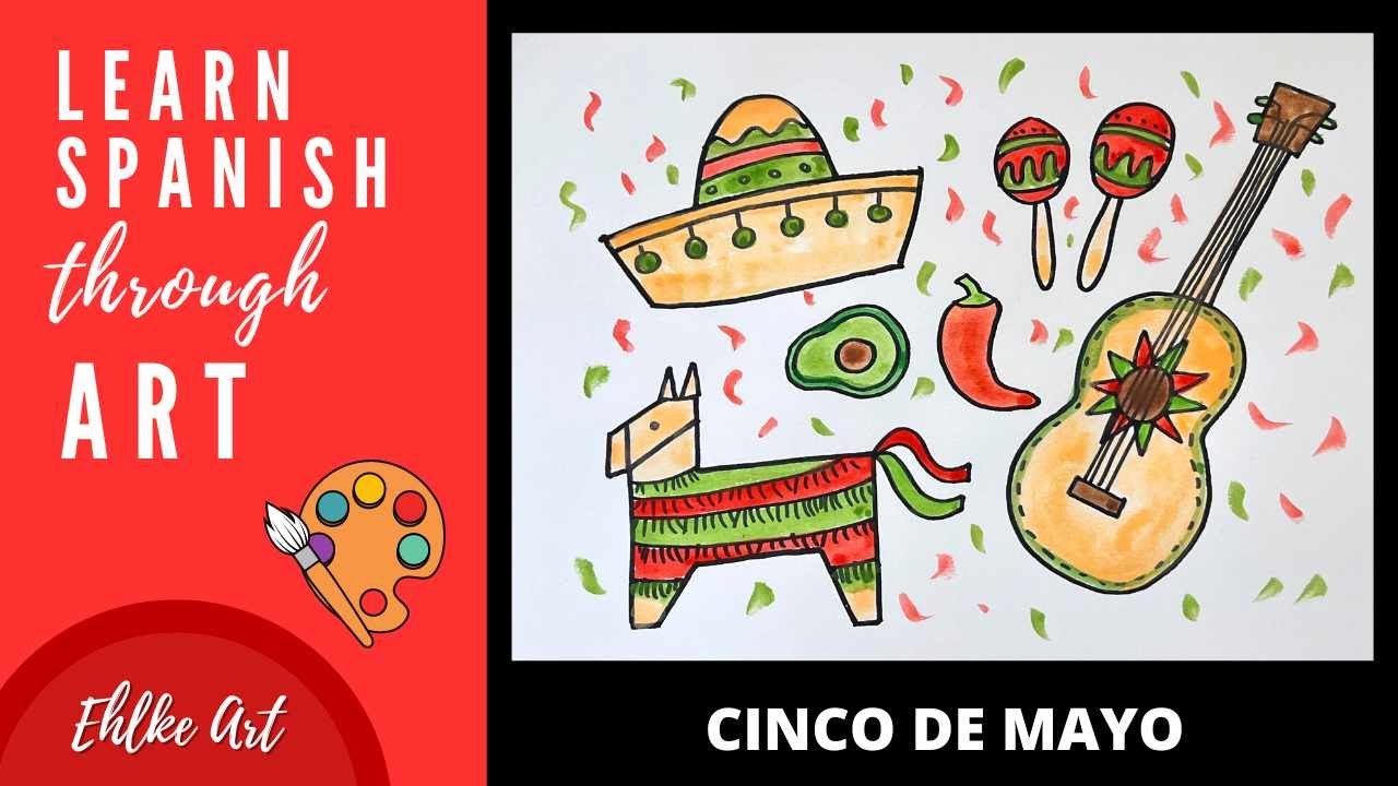 Learn SPANISH through ART - CINCO DE MAYO - YouTube