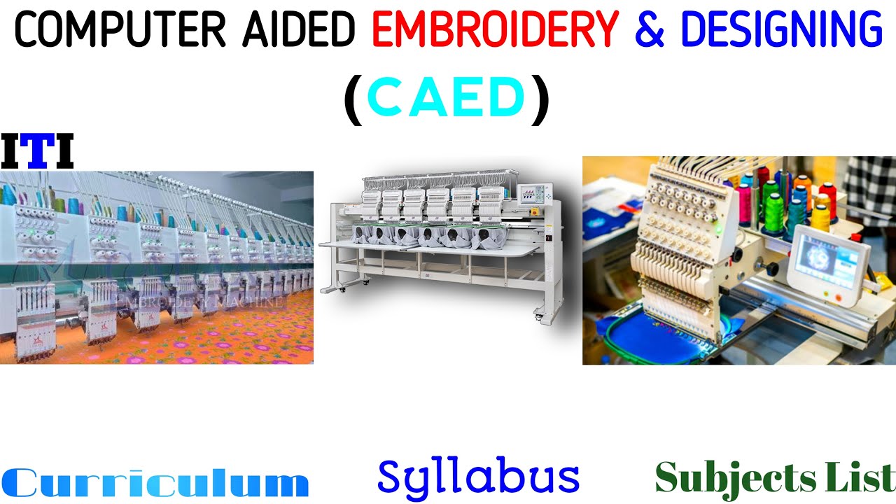 COMPUTER AIDED EMBROIDERY & DESIGNING Course Information - Curriculum ...