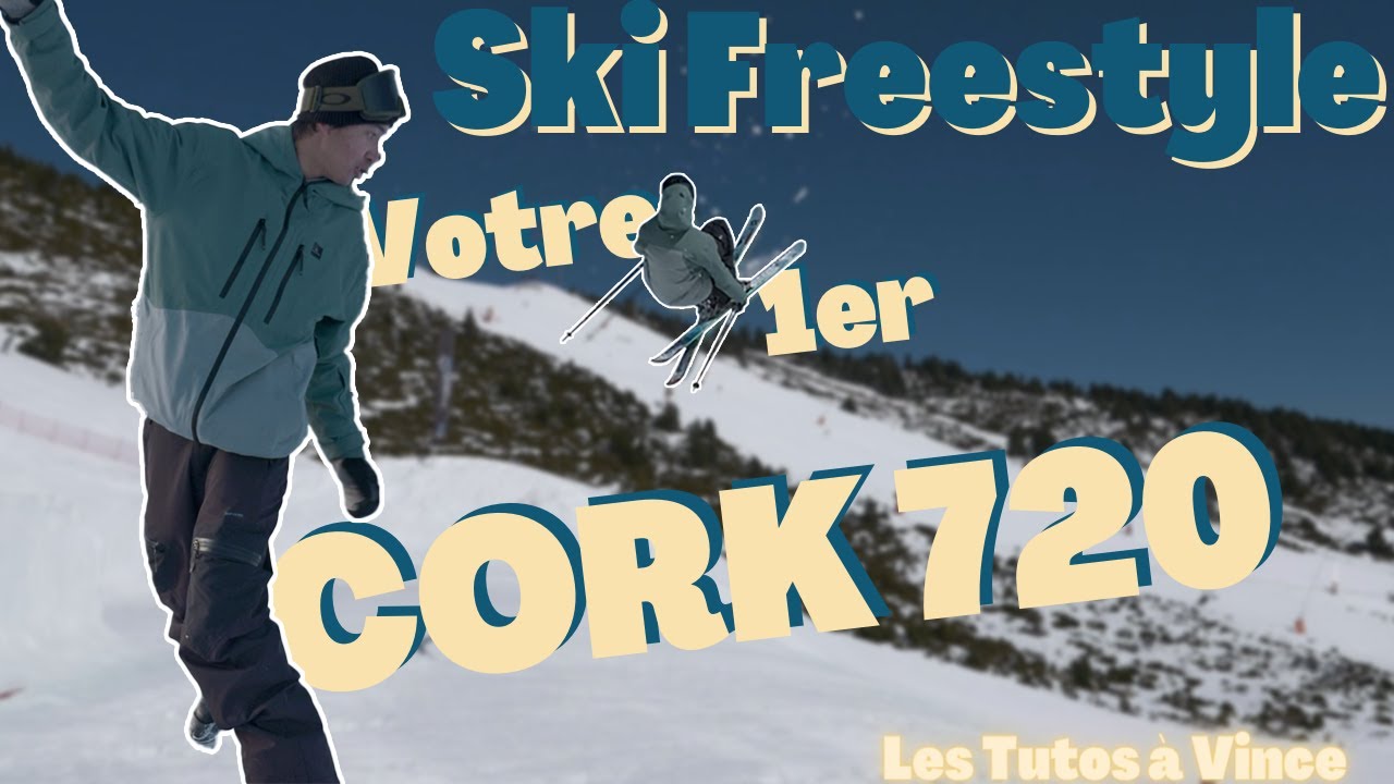 Comment RENTRER vos premiers CORK 720 en ski [Tuto ski freestyle] - YouTube