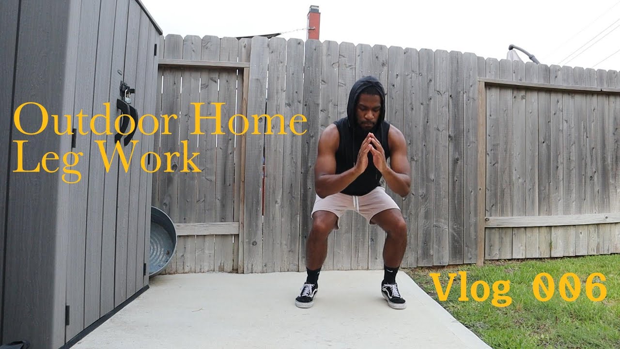 Outdoor Home Leg Workout | Vlog 006 - YouTube
