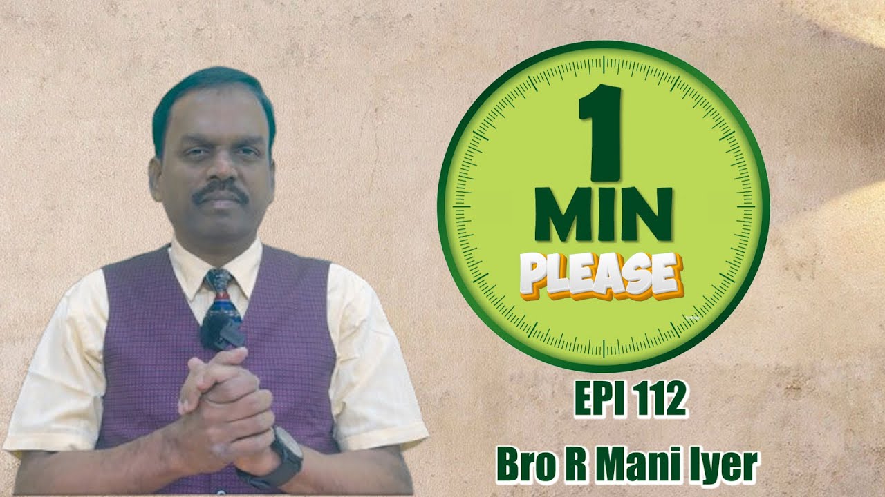 One Minute Please | EPI 112 | Bro.R Mani Iyer - YouTube