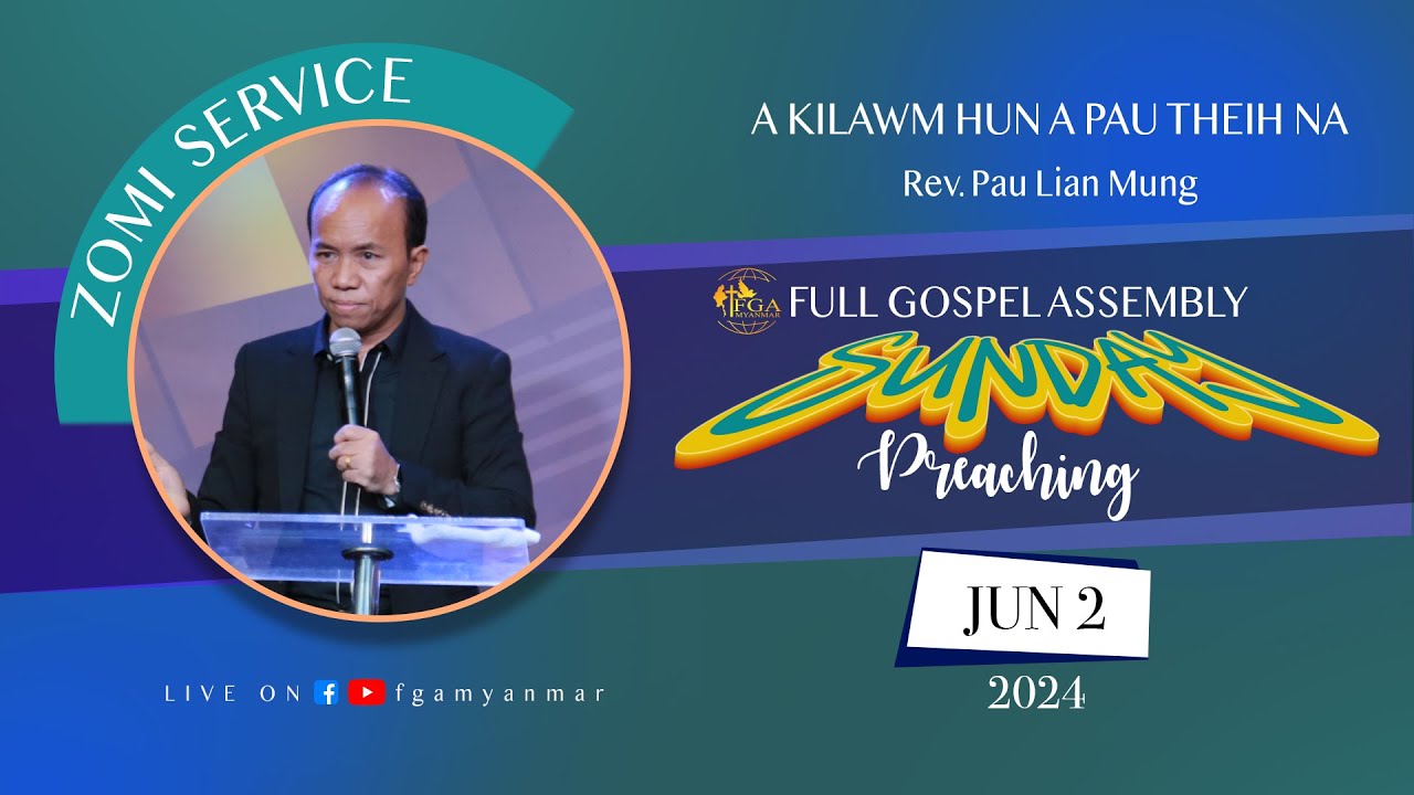 Rev. Pau Lian Mung | A KILAWM HUN A PAU THEIH NA | June 02, 2024 - Z ...