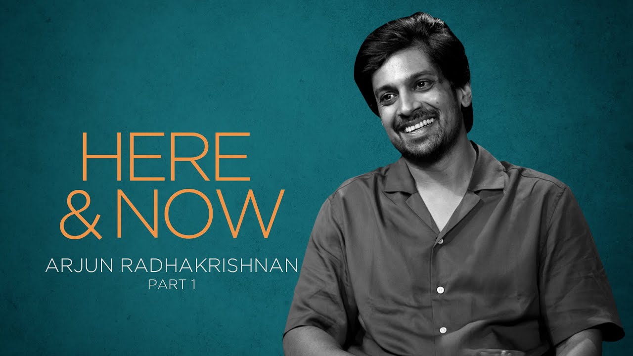 Arjun Radhakrishnan | Here & Now (Part 1) @wonderwallmedia - YouTube